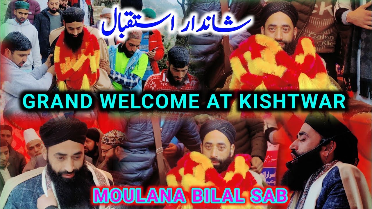 Great Welcome At Kishwar Moulana Bilal Ahmad Kumar Sab || Islahi ...