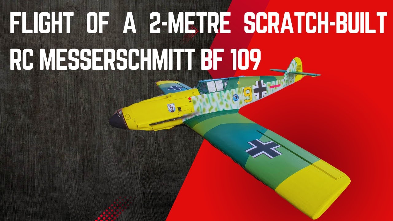 Flight of a 2-Metre Scratch-Built RC Messerschmitt BF 109 | Scale RC ...
