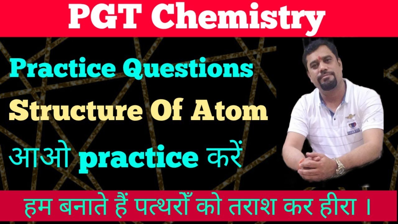 online pgt chemistry classes || structure of atom || mcq questions ...