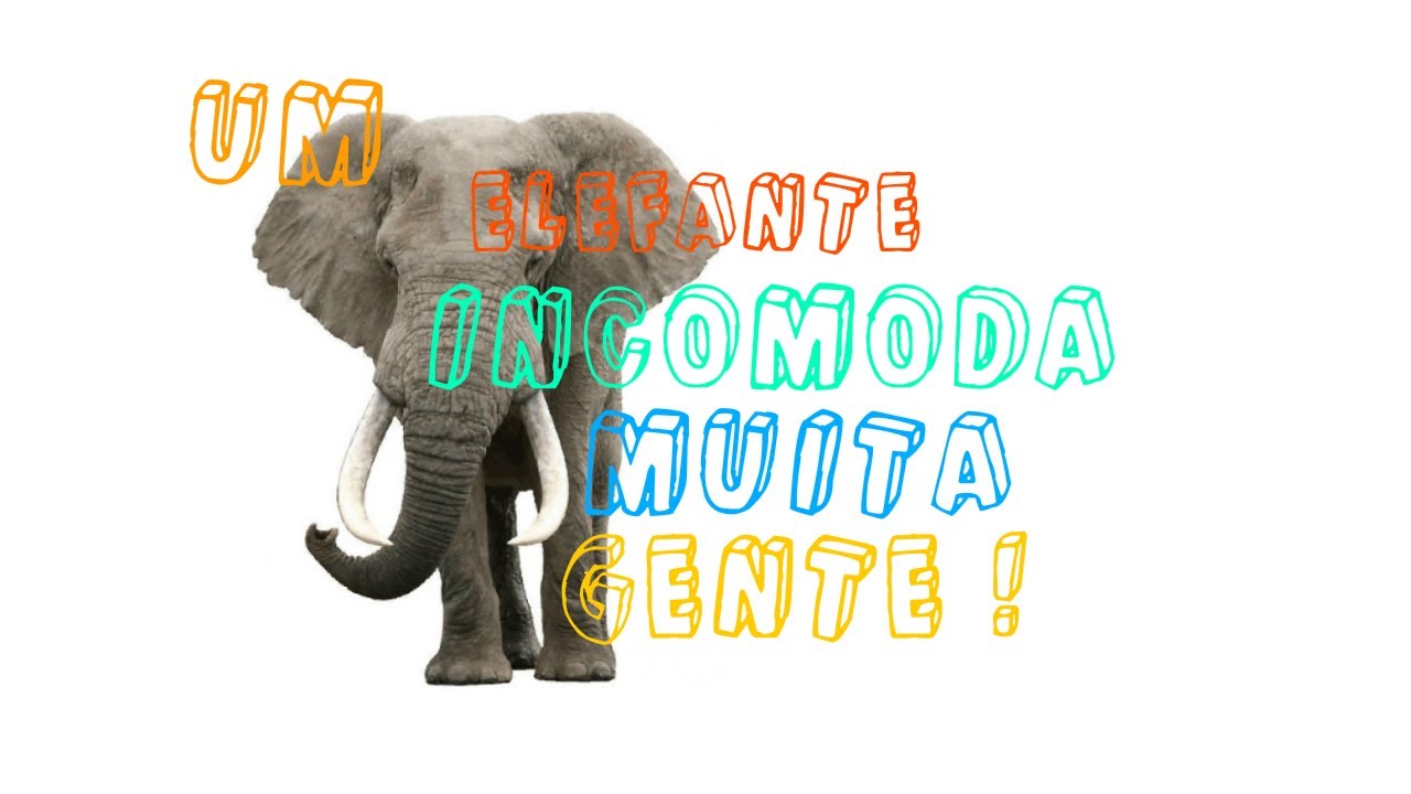 Um elefante incomoda muita gente... - YouTube