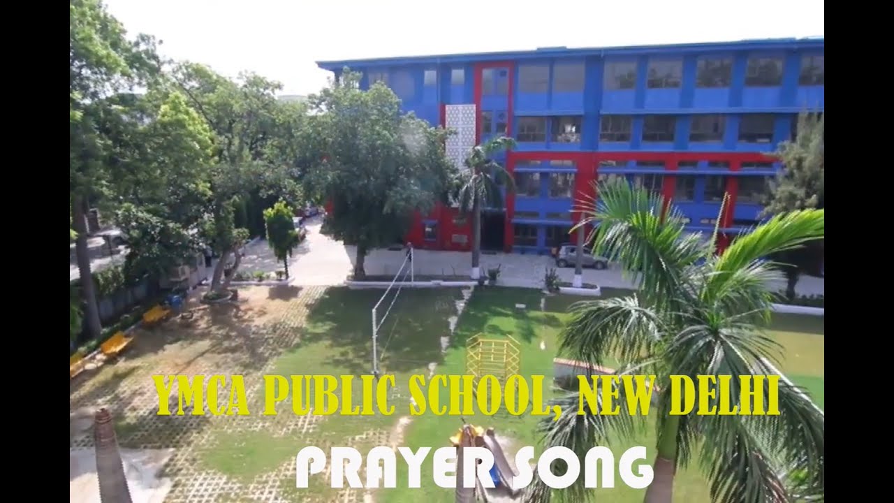 YMCA Public School, New Delhi PRAYER SONG - YouTube