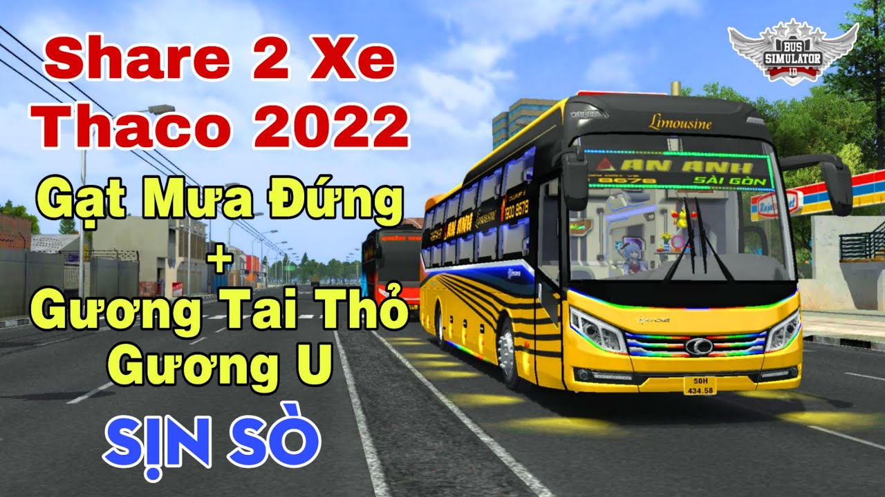 BUSSID - Share Mod Thaco 2022 Gạt Mưa Đứng + Gương Thỏ & Gương U - Ở ...