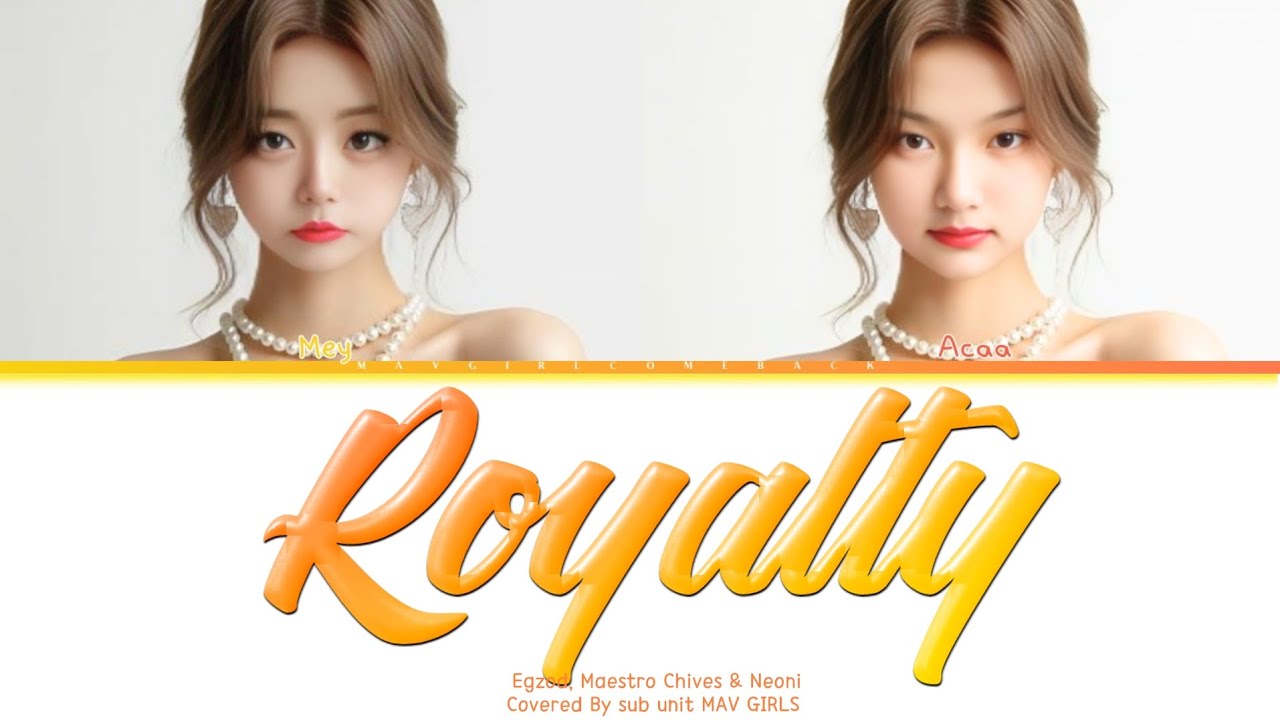 'Royalty' - Ezgod, Maestro Chives & Neoni Cover by MAV GIRLS - YouTube