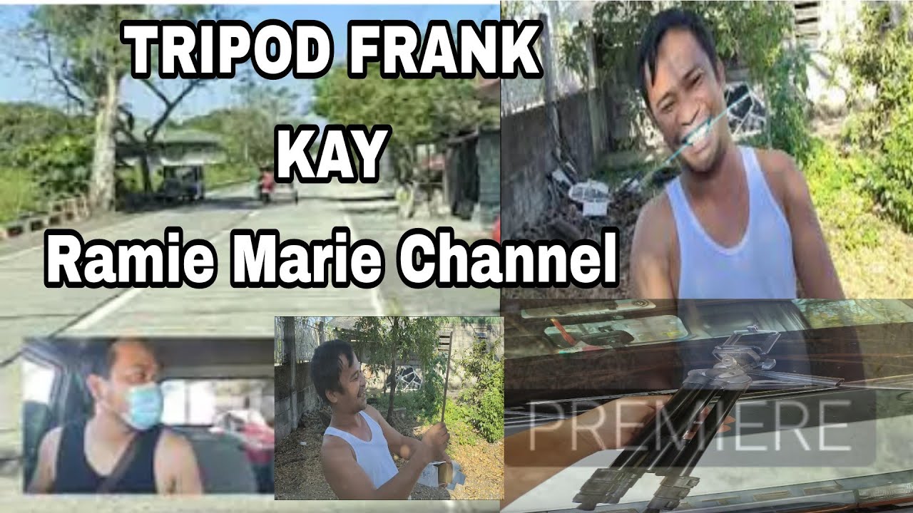 Tripod Frank kay Ramie Marie Channel | | Marvin Para official - YouTube