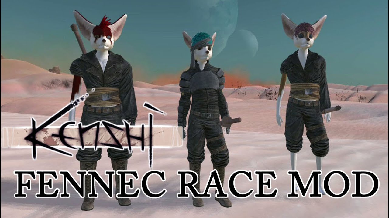 Fennec Race Mod - Kenshi - Mod Showcase - YouTube