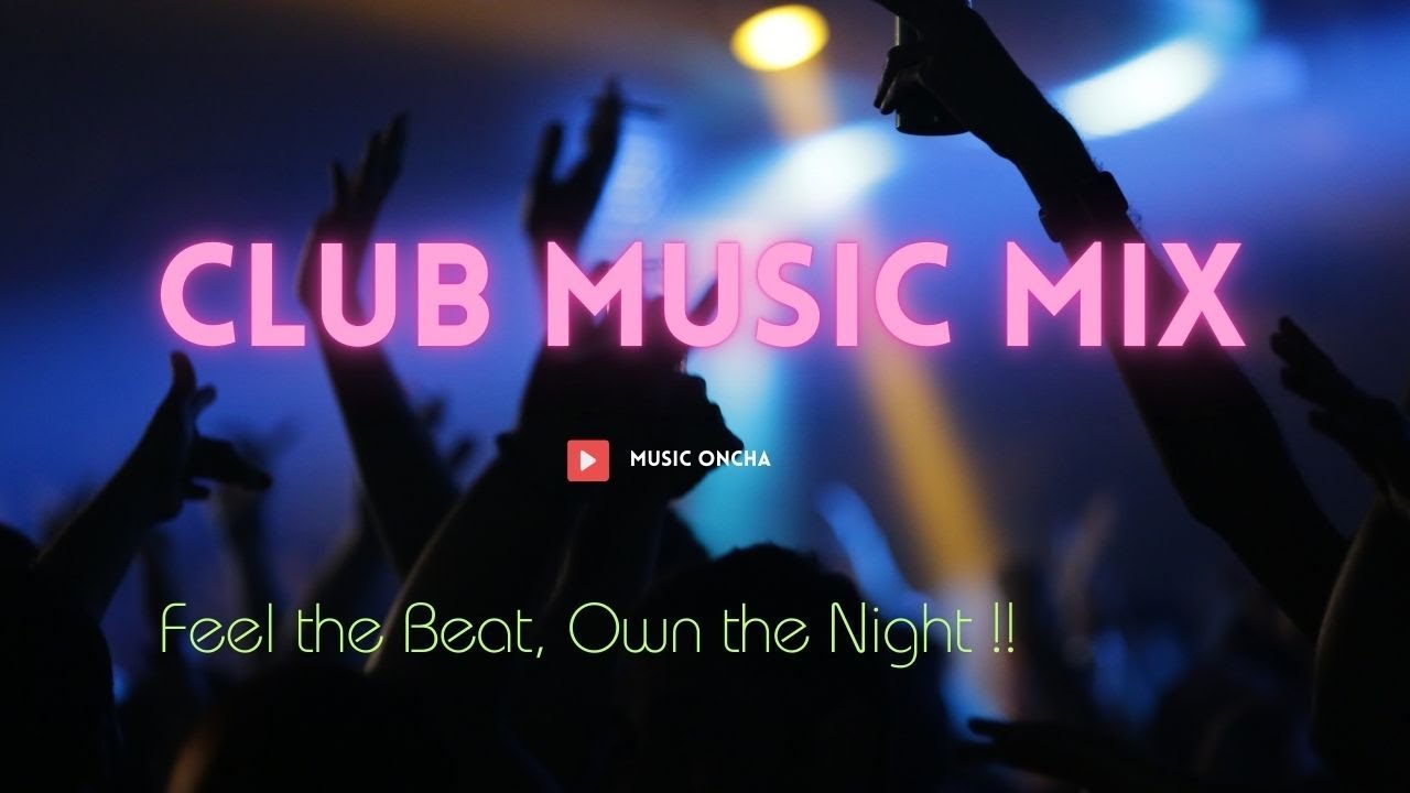 Night Party Club Mix | Nonstop Party Club Dance Music,Dj Party Music ...