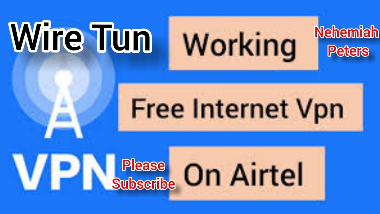 How to get unlimited free data using Wire tun VPN on Airtel l How to ...