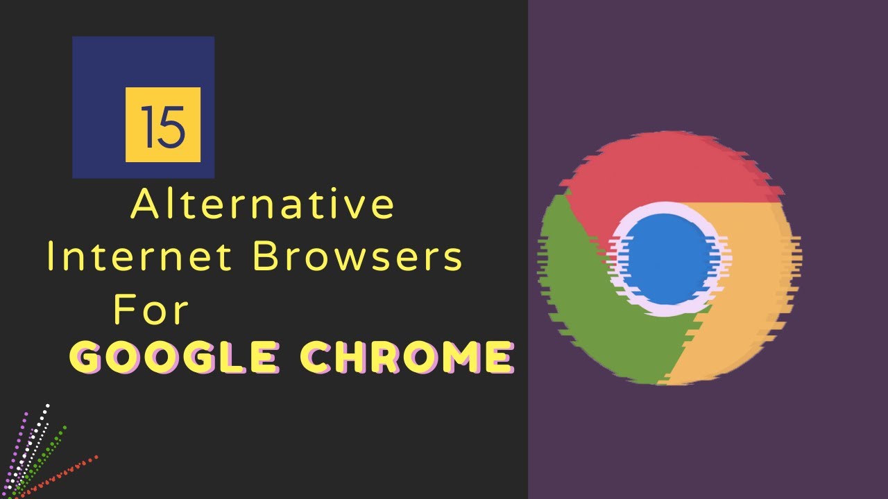 15 Alternative Internet Browsers For Google Chrome | Google Chrome ...