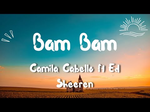 Camila Cabello - Bam Bam (Lyrics) ft. Ed Sheeran - YouTube