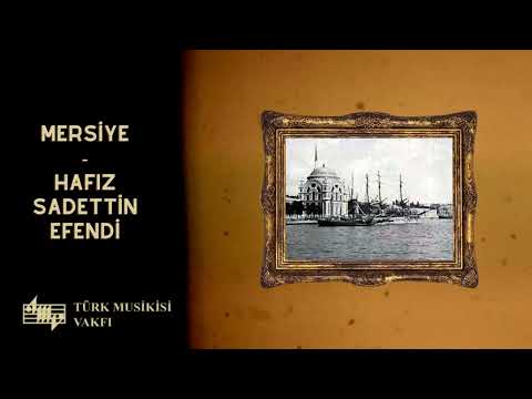 Mersiye - Hafız Sadettin Efendi