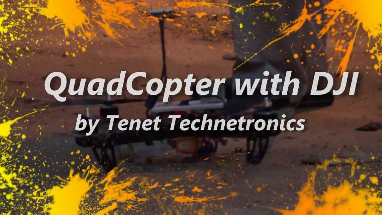 Tenet Technetronics: QuadCopter with DJI - YouTube