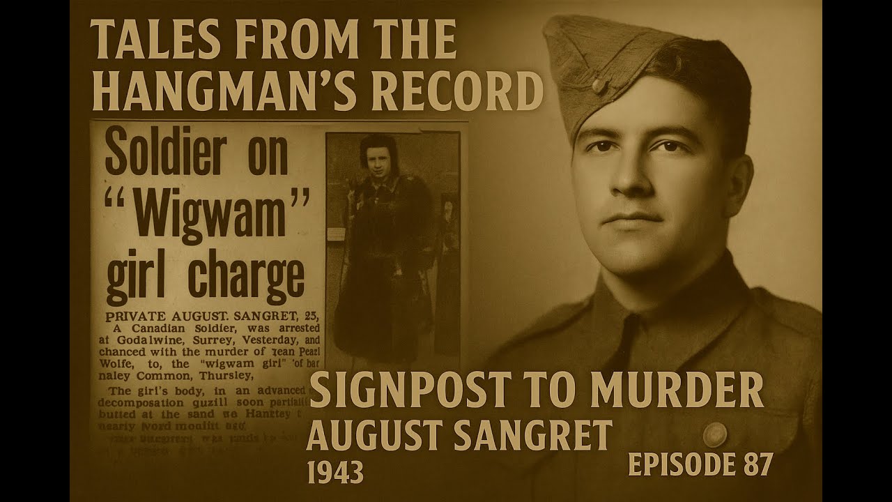 Tales from The Hangman's Record Episode Eighty Seven. August Sangret ...