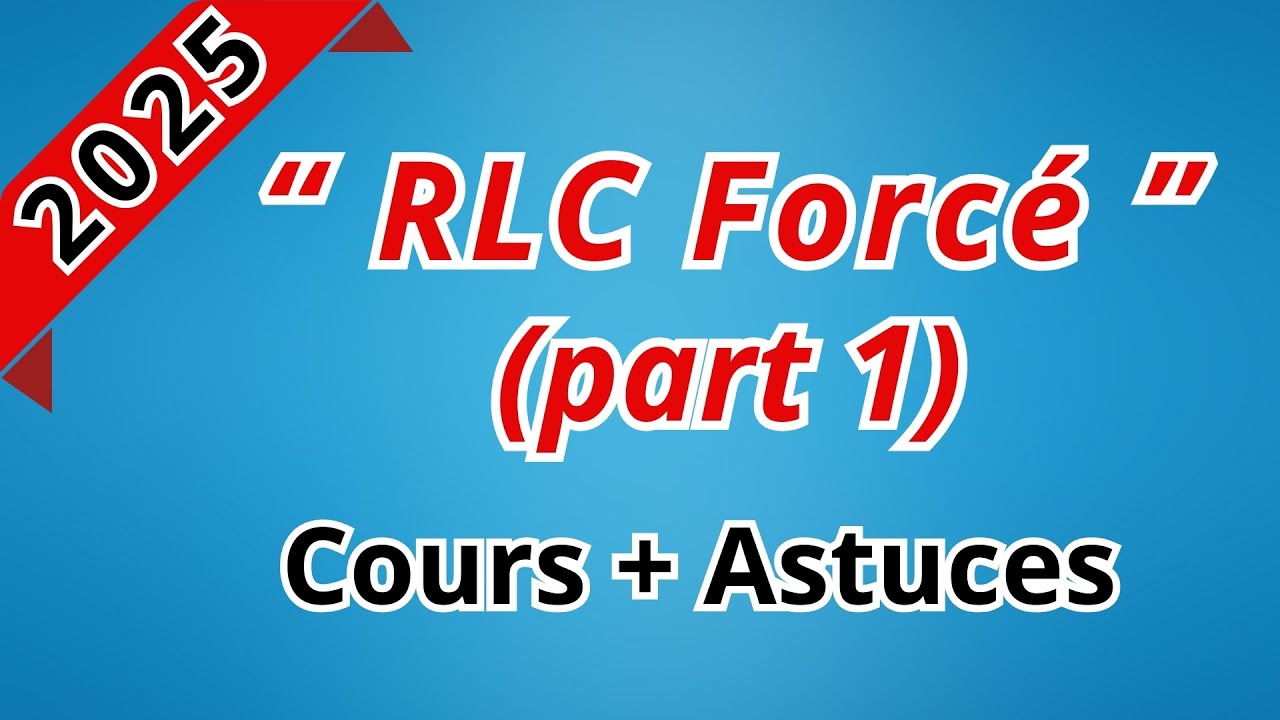 Cours RLC forcé (partie 1) - YouTube