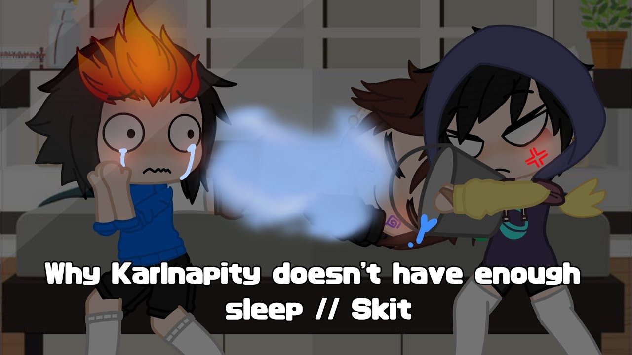 Why Karlnapity doesn't have enough sleep // Skit - YouTube