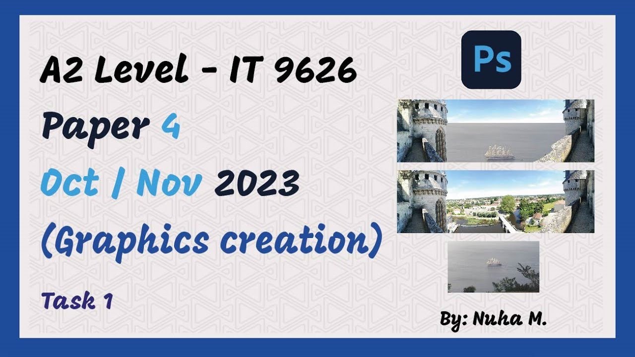 A Level IT November 2023 Paper 4 Graphics creation - Photoshop - Task 1 ...