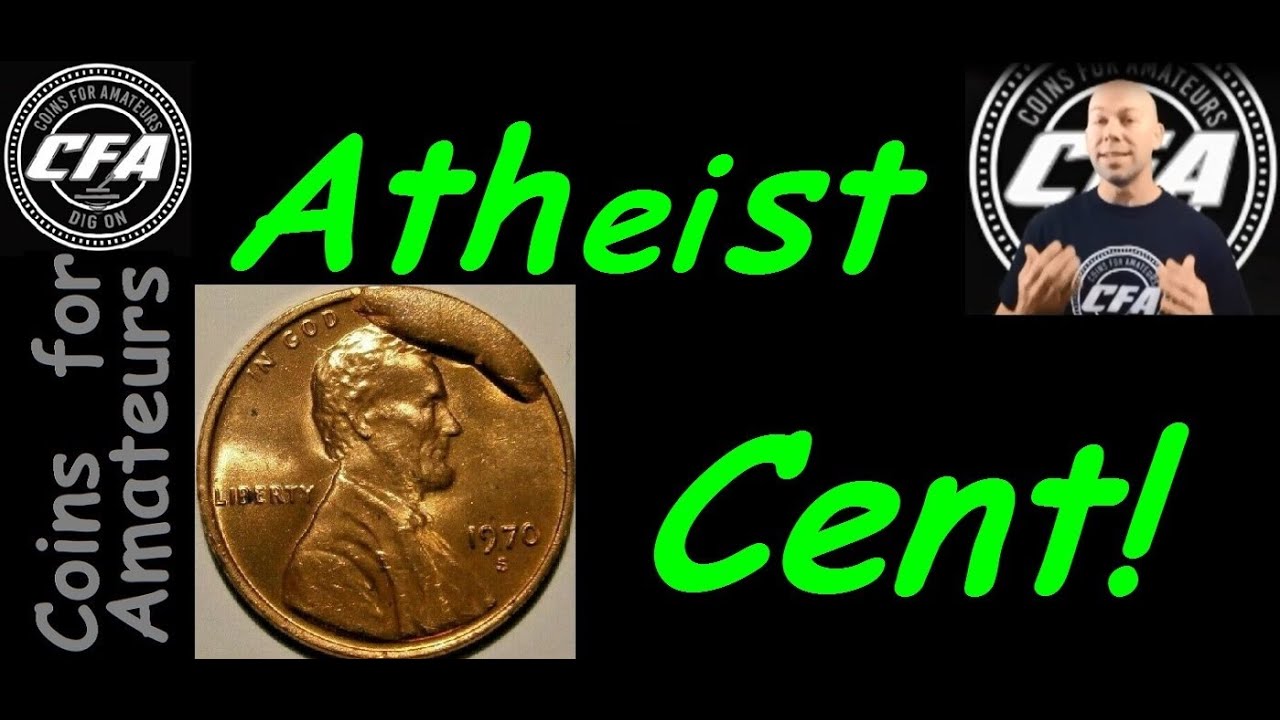 What is an Atheist Cent? No Trust in God? Lincoln Cent Die Break CUD ...