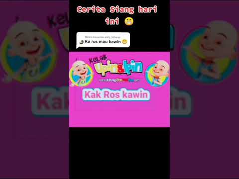 Tiktok lucu Upin dan Ipin/kak Ros pengen Kawin