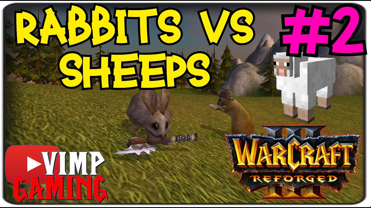 Warcraft 3 Reforged | Rabbits vs Sheeps ft. Bbop - YouTube