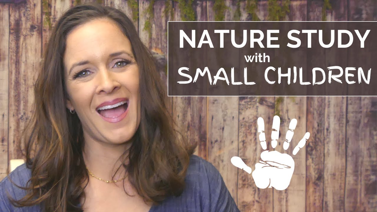 How to do Nature Study with Small Children| Charlotte Mason ...