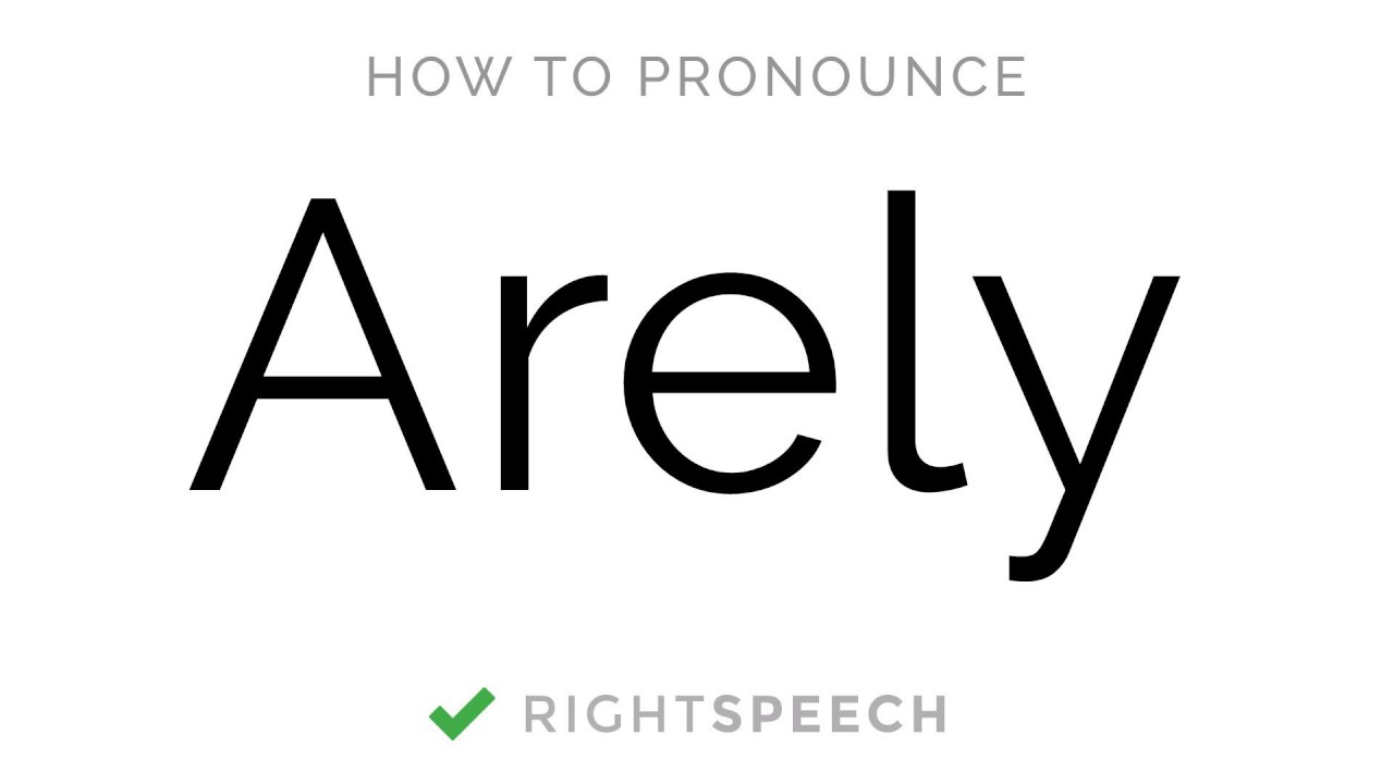 🔴 Arely - How to pronounce Arely - American Girl Name - YouTube