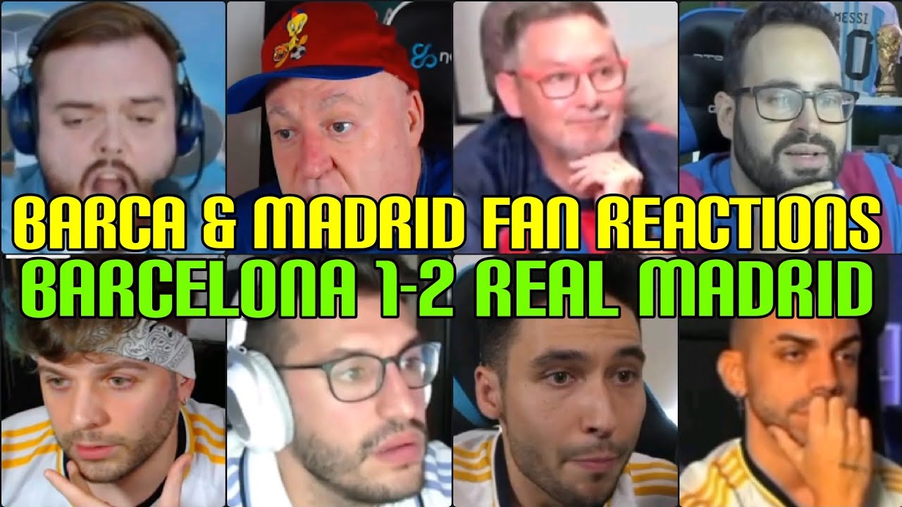 BARCA & MADRID FANS REACTION TO BARCELONA 1-2 REAL MADRID | FANS ...