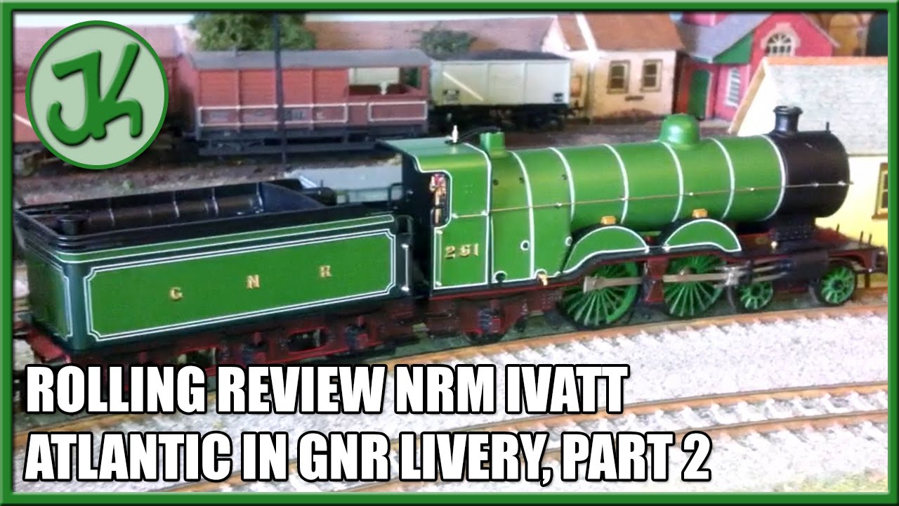 Rolling Review NRM Ivatt Atlantic in GNR Livery part 2 - YouTube