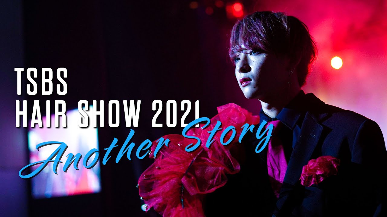 TSBS HAIRSHOW 2021 Another Story Digest【東京総合美容専門学校】 - YouTube
