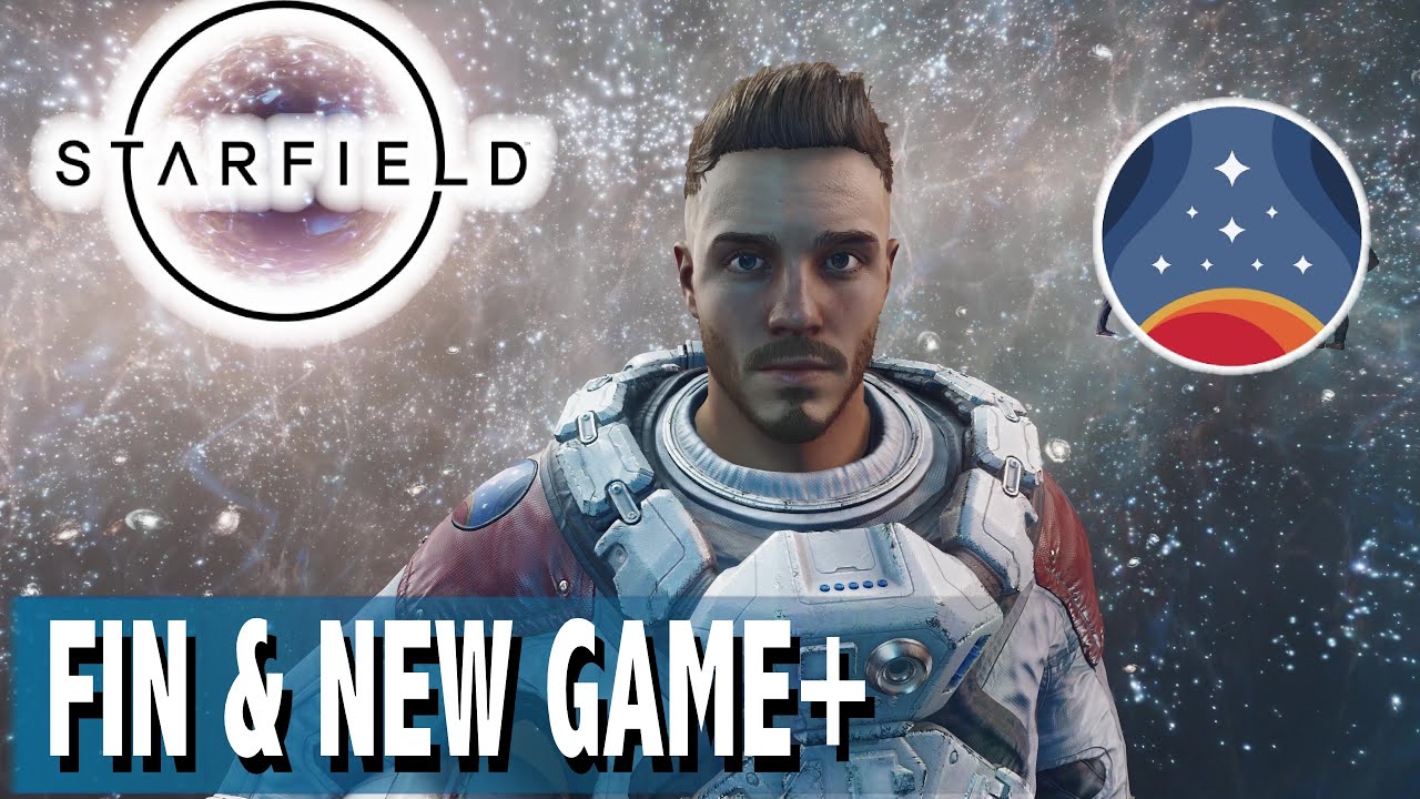 STARFIELD FIN & DÉBUT DU NEW GAME + - YouTube
