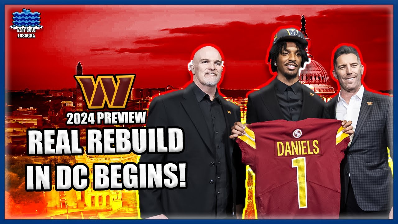 Washington Commanders 2024 Season Preview: The Rebuild in the Capital ...