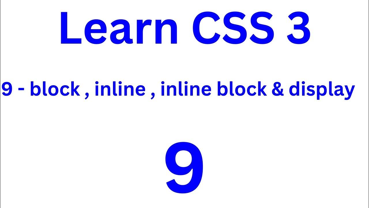 9 - block , inline , inline block & display - YouTube