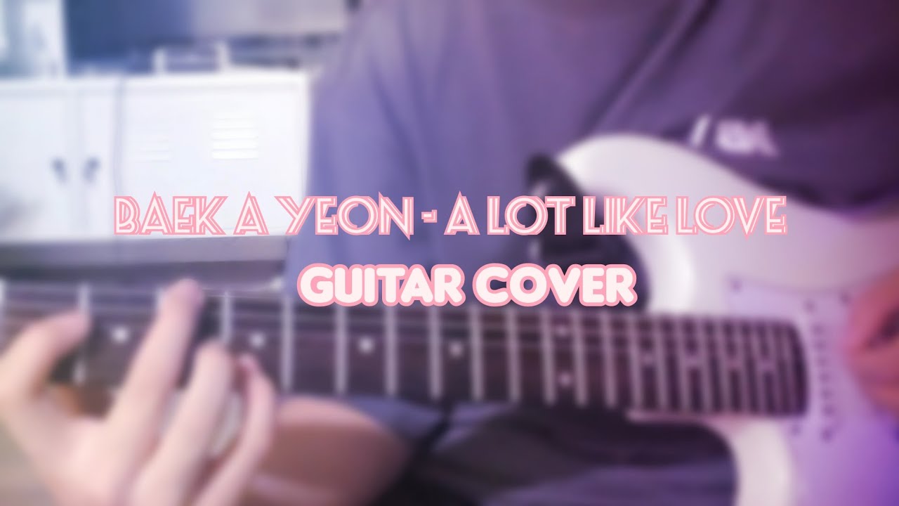 Baek A yeon(백아연) - 사랑인 듯 아닌 듯 / Guitar cover🎸 - YouTube