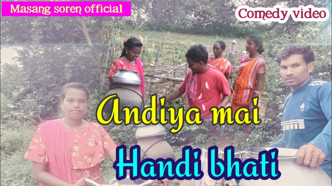 Andiya mai Handi bhati || Santali comedy short video || Santali comedy ...