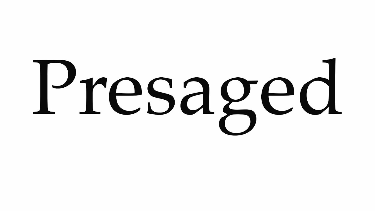 How to Pronounce Presaged - YouTube