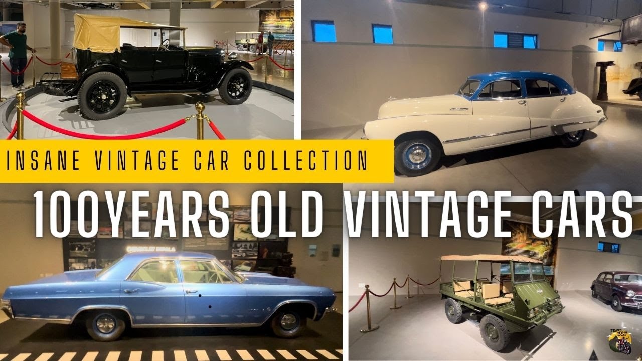 INSANE VINATGE CAR COLLECTION l 100 years old cars l ಪ್ರಯಾಣ - YouTube