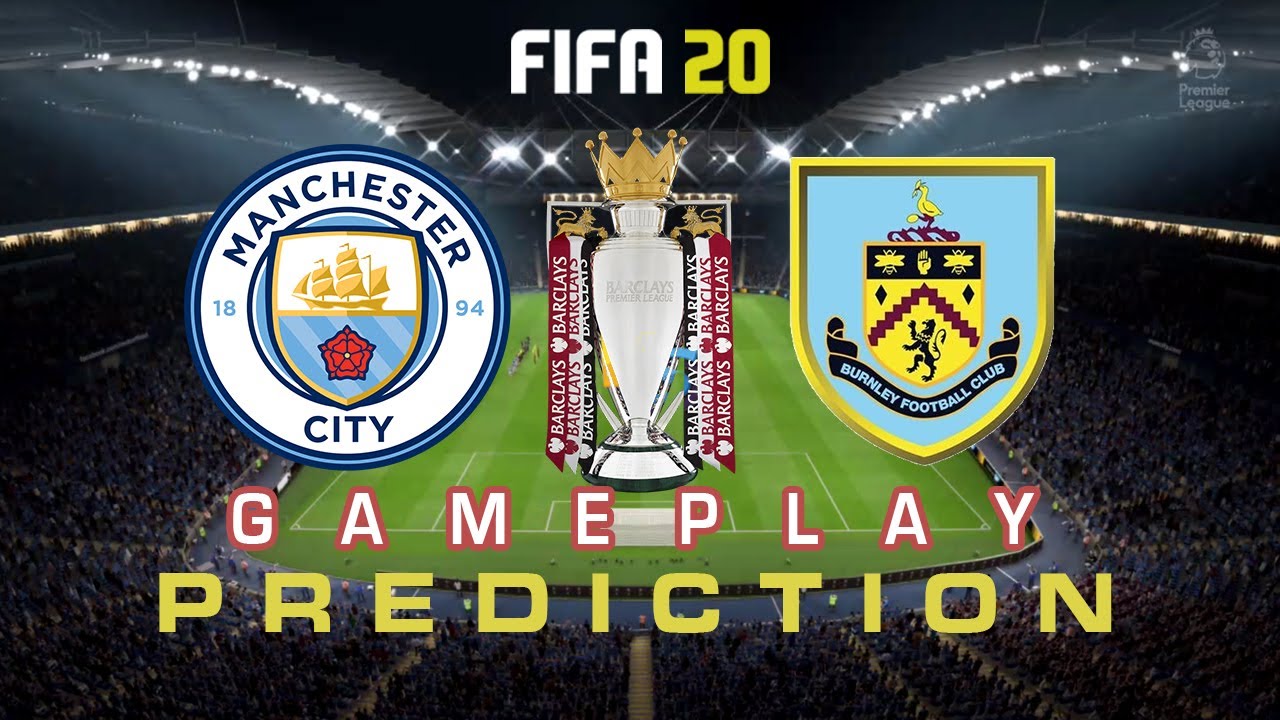 Fifa 20 Gameplay | Manchester city vs Burnley Premier League 19/20 ...