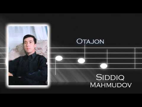 Siddiq Mahmudov - Otajon | Сиддик Махмудов - Отажон