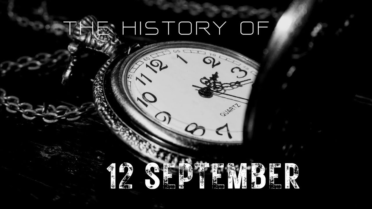 12 September history - YouTube