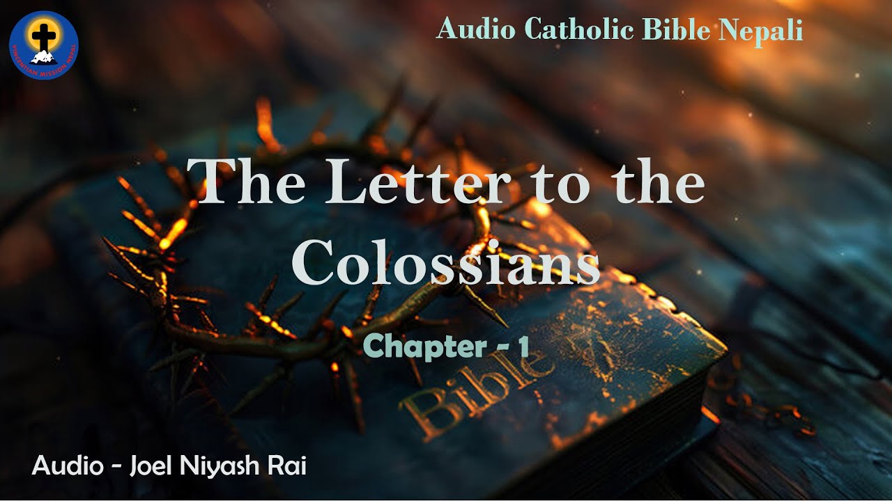 The Letter to the Colossians (Nepali) Chapter - 1 || Audio : Joel ...