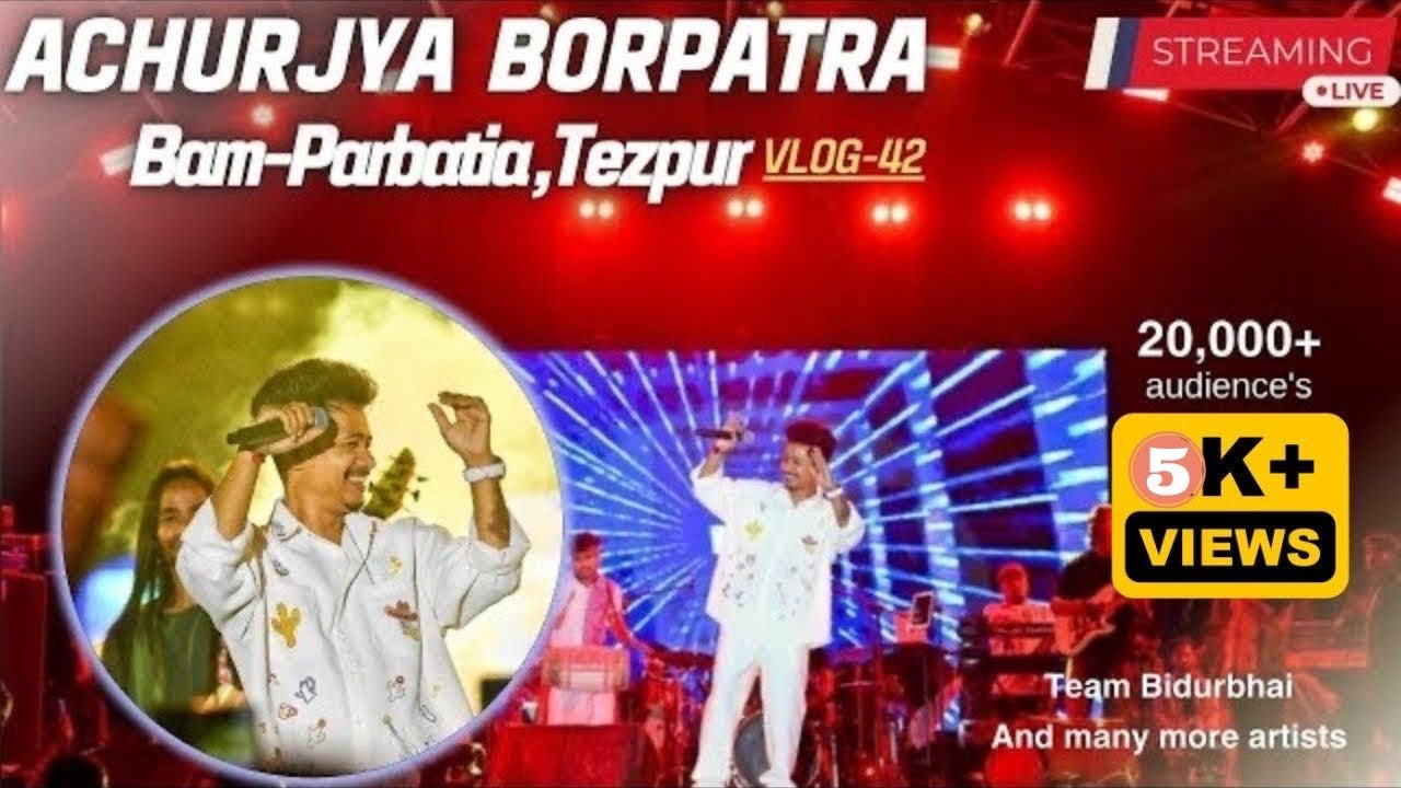 Achurjya Borpatra Live Bihu Show 2024 || Bam-parbatia, Tezpur ...