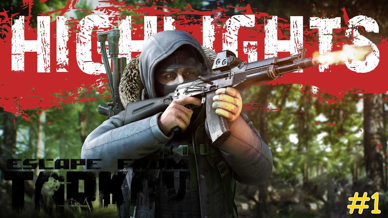 Best Moments ESCAPE FROM TARKOV HIGHLIGHTS - EFT WTF & EPIC MUSIC #1 ...