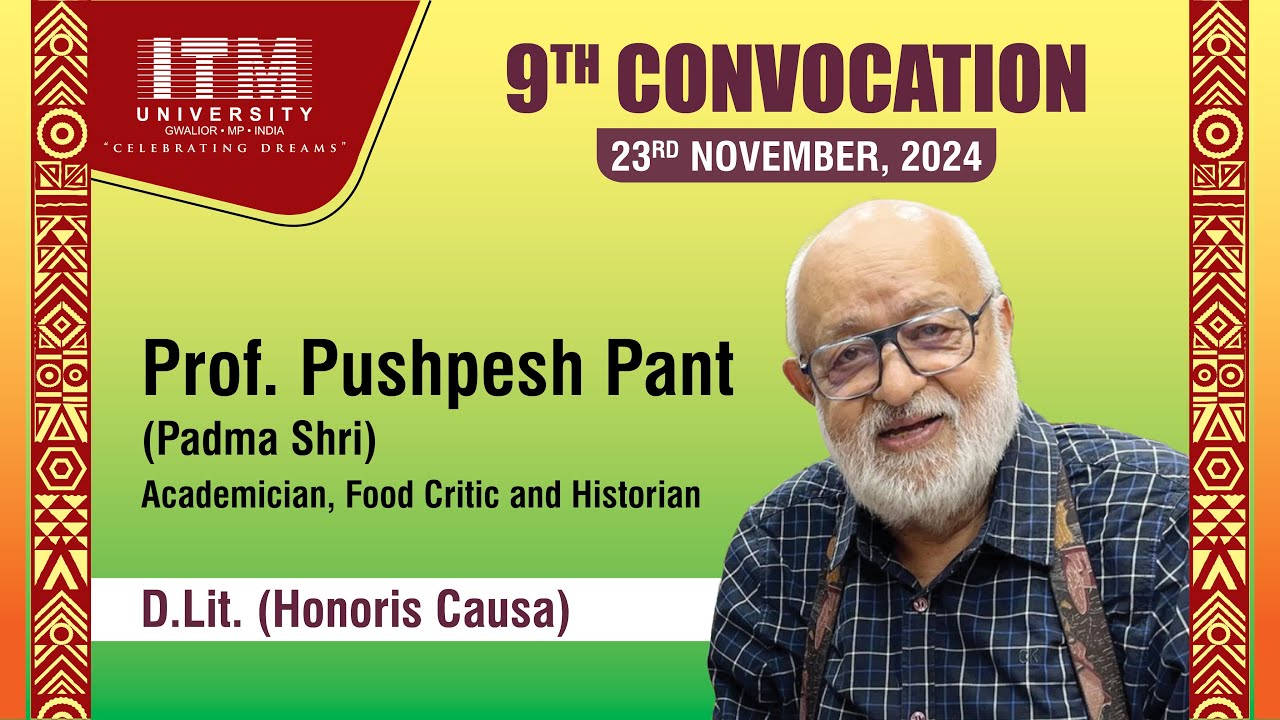 Prof. Pushpesh Pant on India’s Culinary Legacy | ITM University Gwalior ...