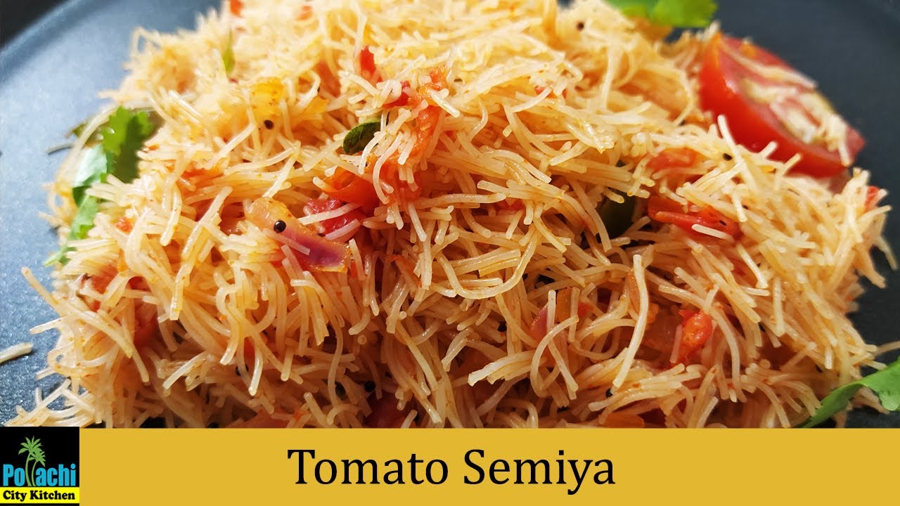 Tomato Semiya | தக்காளி சேமியா - YouTube