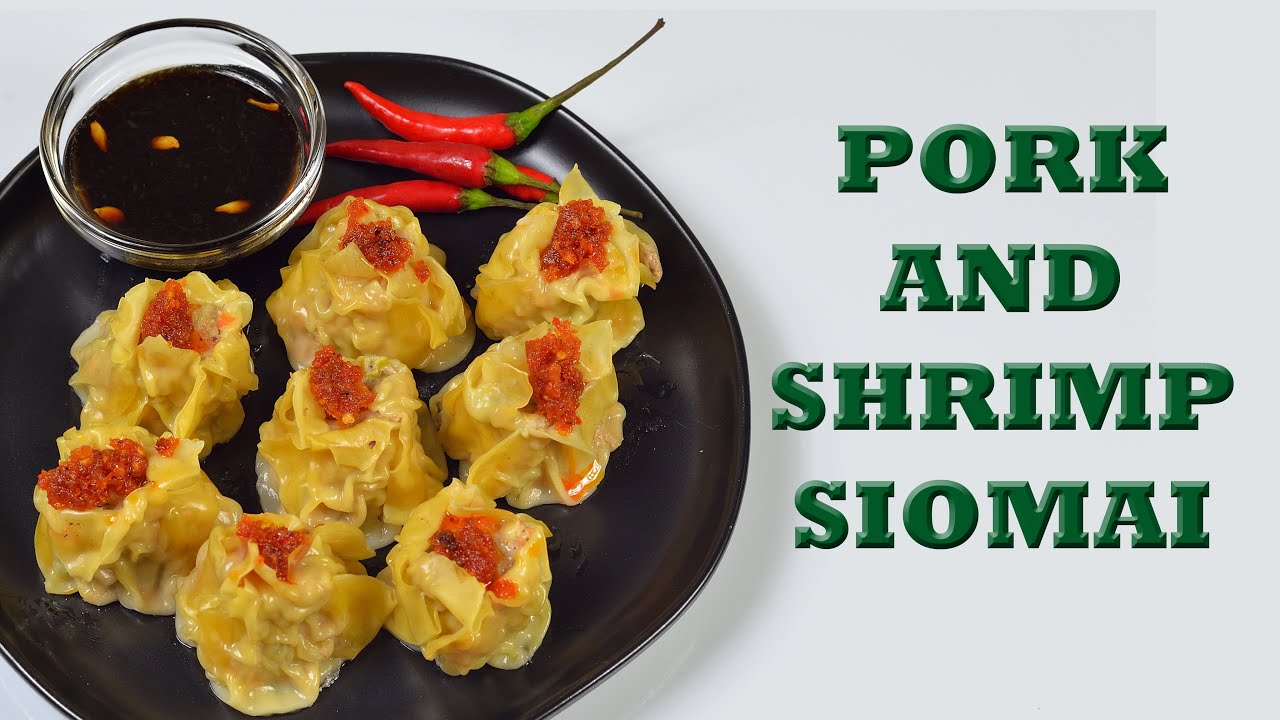 How to Make Pork and Shrimp Siomai I The secret to a delicious Siomai ...