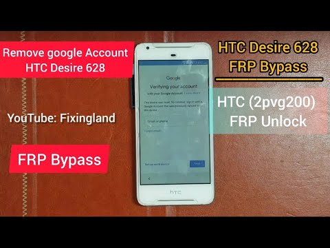 Frp bypass / HTC Desire 628 ( 2PVG200) FRP bypass / Frp Unlock ...