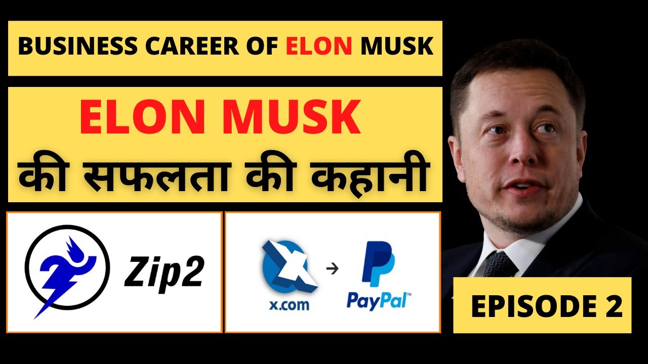 Elon Musk Success Story | Elon Musk Case Study Zip2 and Paypal ...