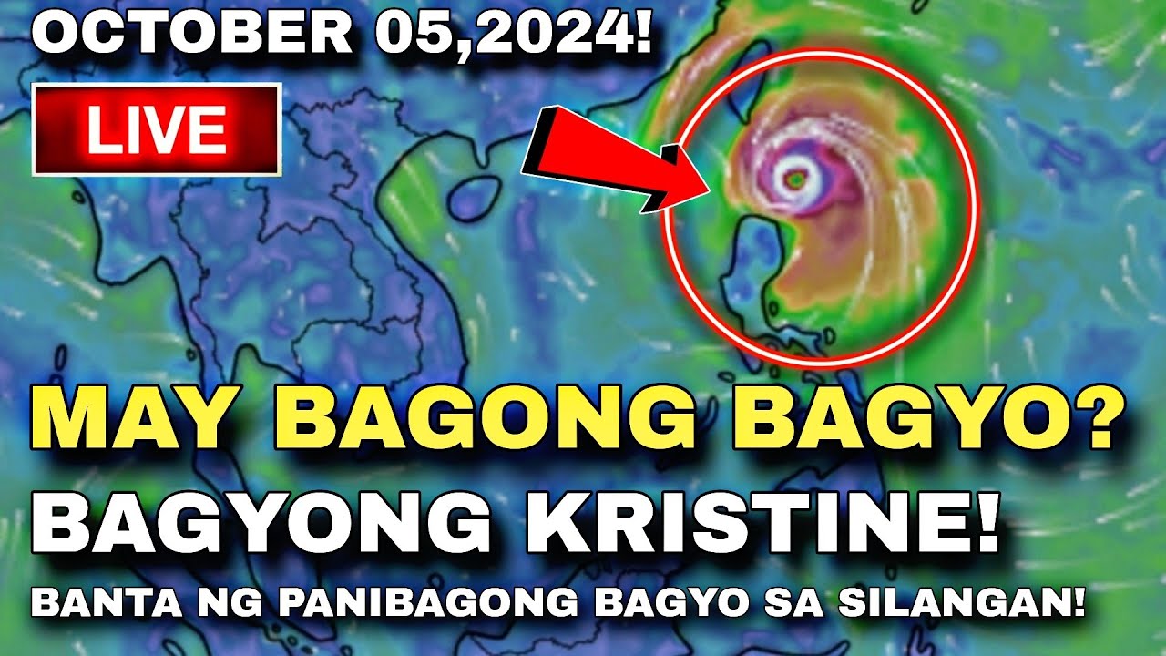 TIGNAN DITO! BANTA Ng PANIBAGONG BAGYO! Bagyong (KRISTINE) Susunod na ...
