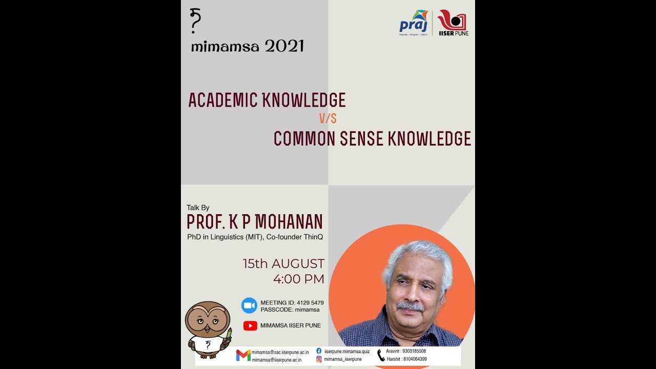 Mimamsa Talk Series | KP Mohanan | "Common Sense Knowledge and Academic ...