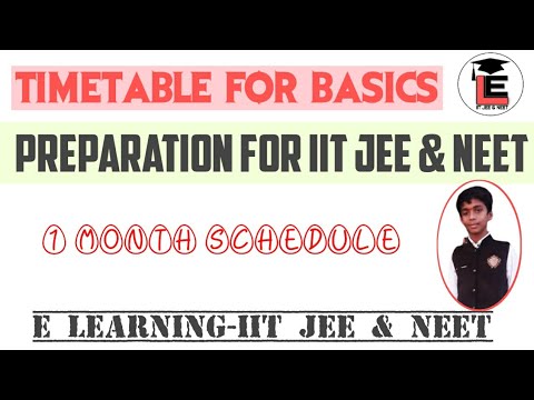 TIMETABLE FOR BASICS OF IIT JEE & NEET||PREPARATION OF IIT JEE & NEET|| 1 MONTH SCHEDULE|| - YouTube