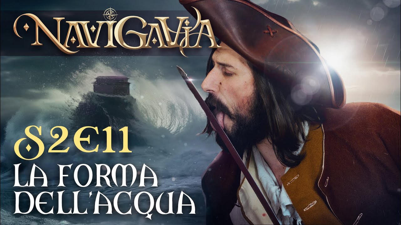 NAVIGAVIA S2 E11: "La Forma dell'Acqua" | 7th Sea - YouTube
