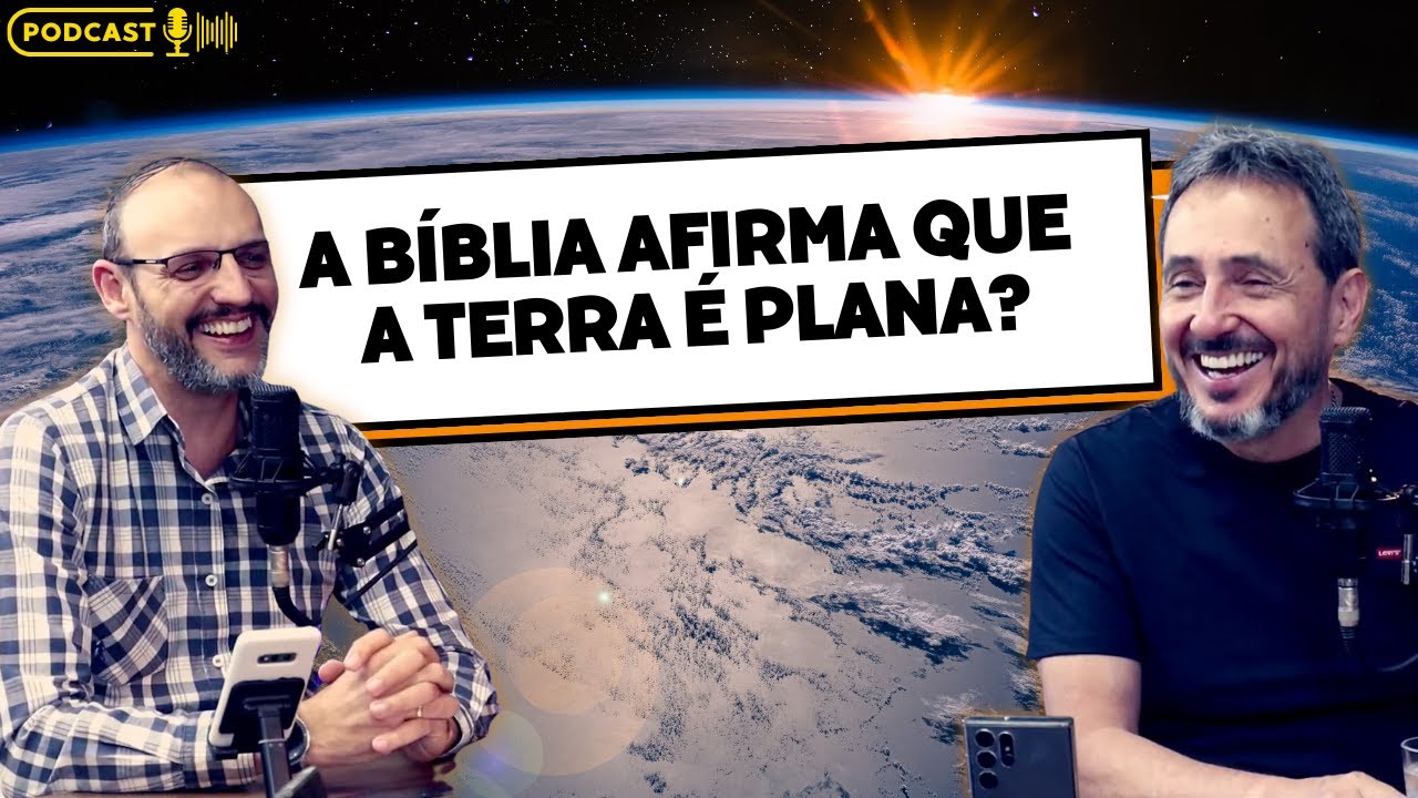 A Bíblia afirma que a Terra é Plana? Podcast Teologar - YouTube